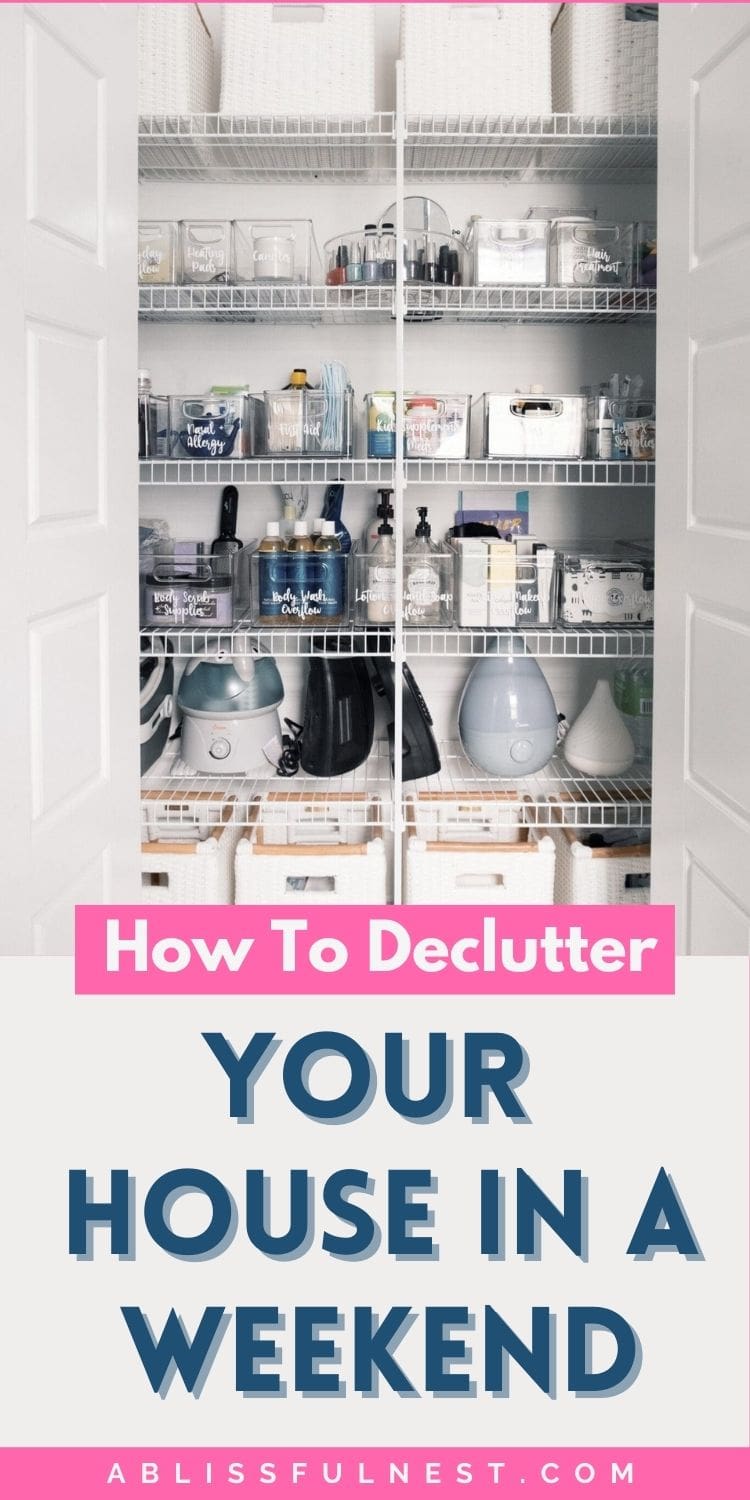 How To Declutter Your House In A Weekend | A Blissful Nest