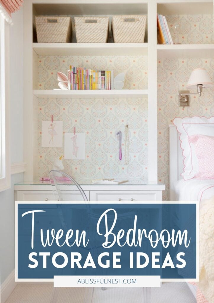 Tween Bedroom Storage Ideas | A Blissful Nest