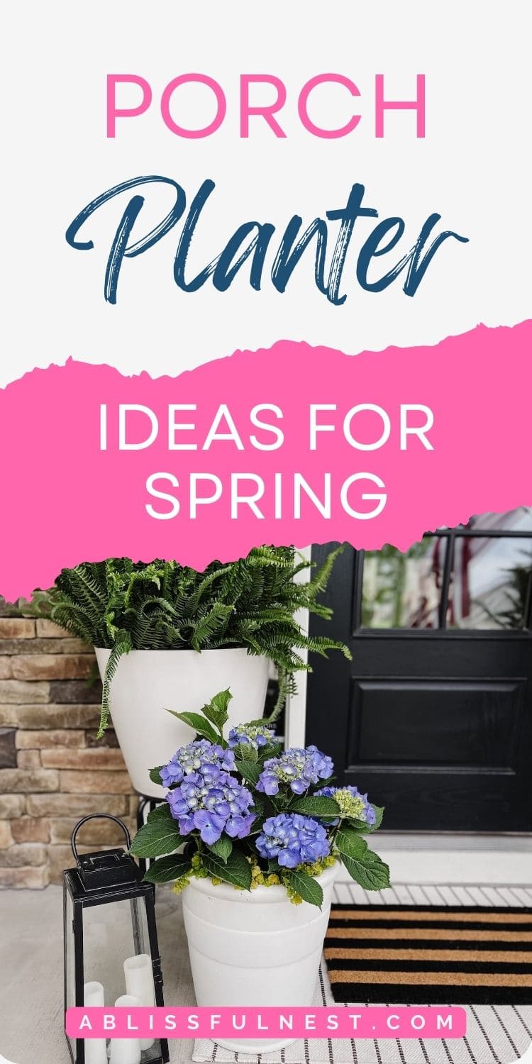 Porch Planter Ideas For Spring | A Blissful Nest