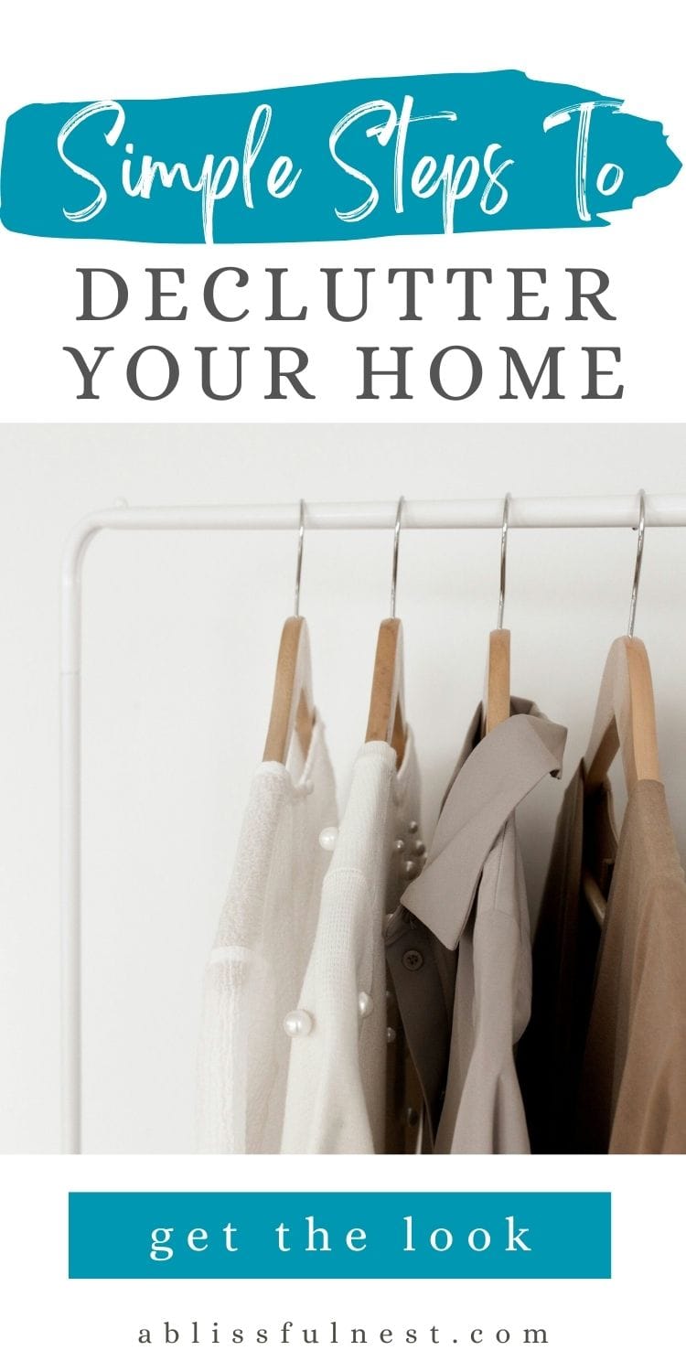 Simple Steps To Declutter Your Home | A Blissful Nest