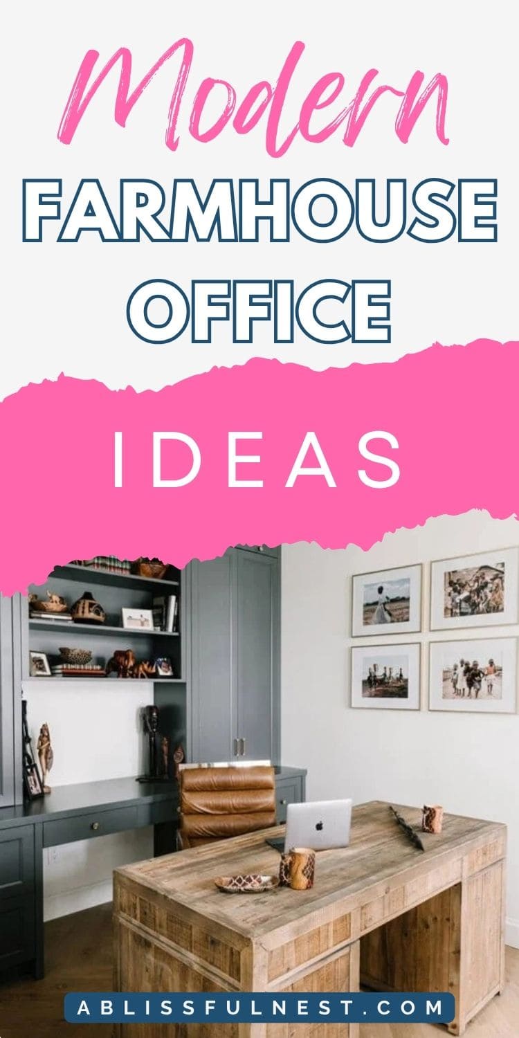 Modern Farmhouse Office Ideas | A Blissful Nest