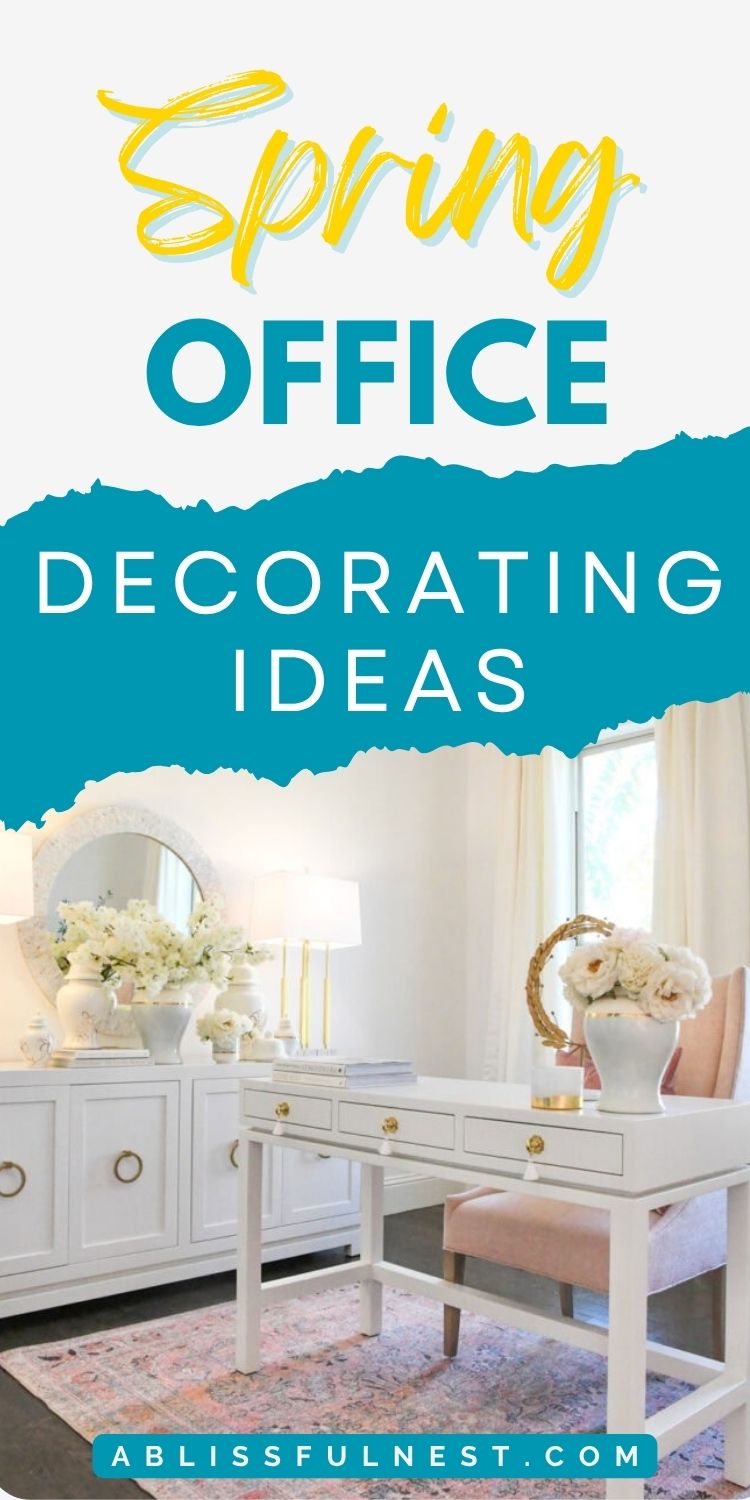 Spring Office Decorating Ideas | A Blissful Nest