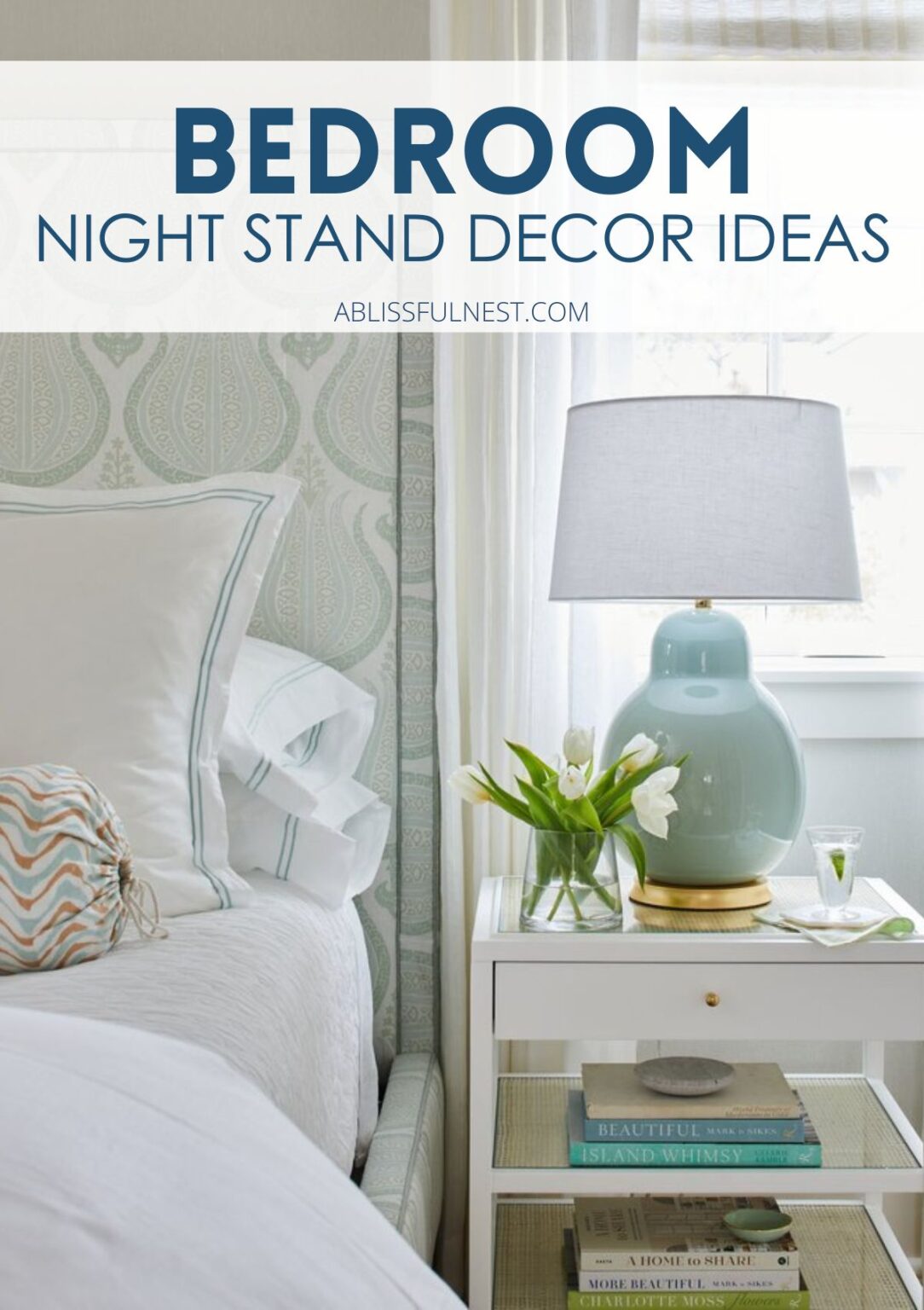 Bedroom Night Stand Decor Ideas | A Blissful Nest