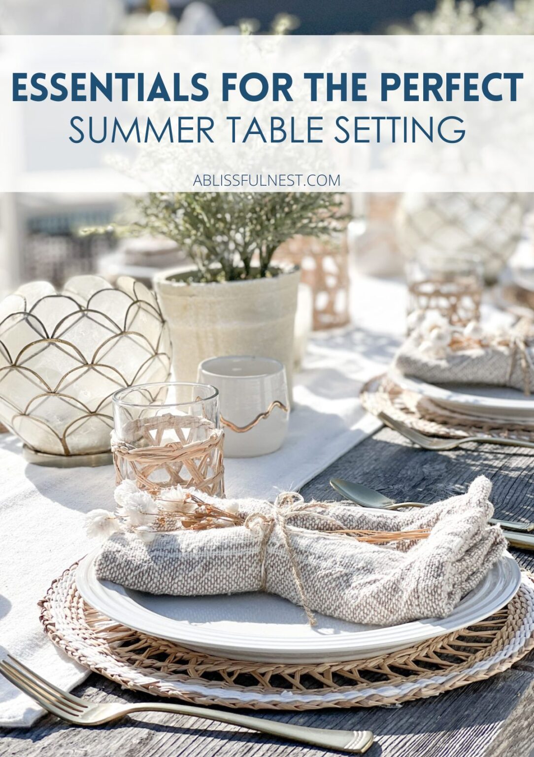Essentials For The Perfect Summer Table Setting | A Blissful Nest