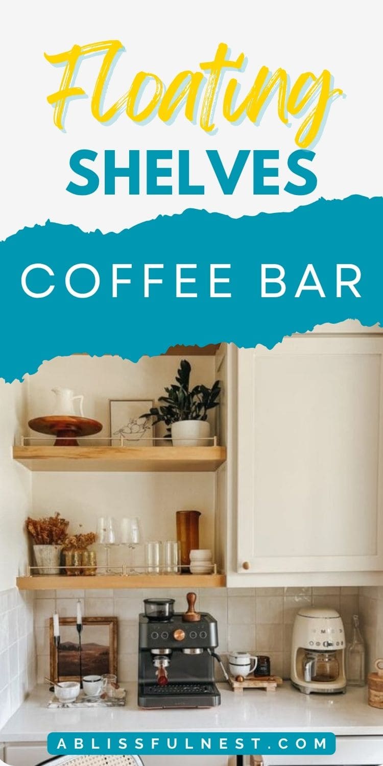 Floating Shelves Coffee Bar | A Blissful Nest