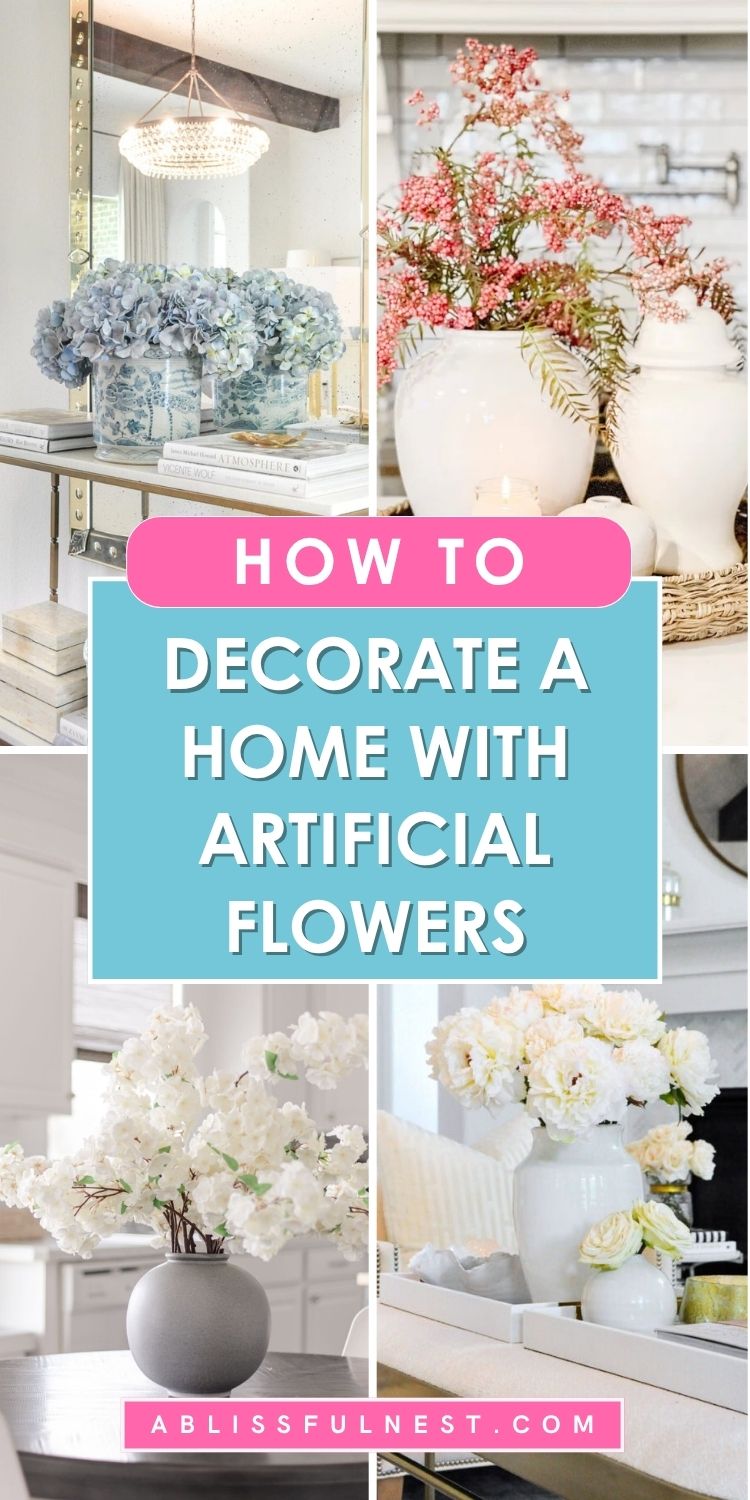 How To Decorate A Home With Artificial Flowers | A Blissful Nest