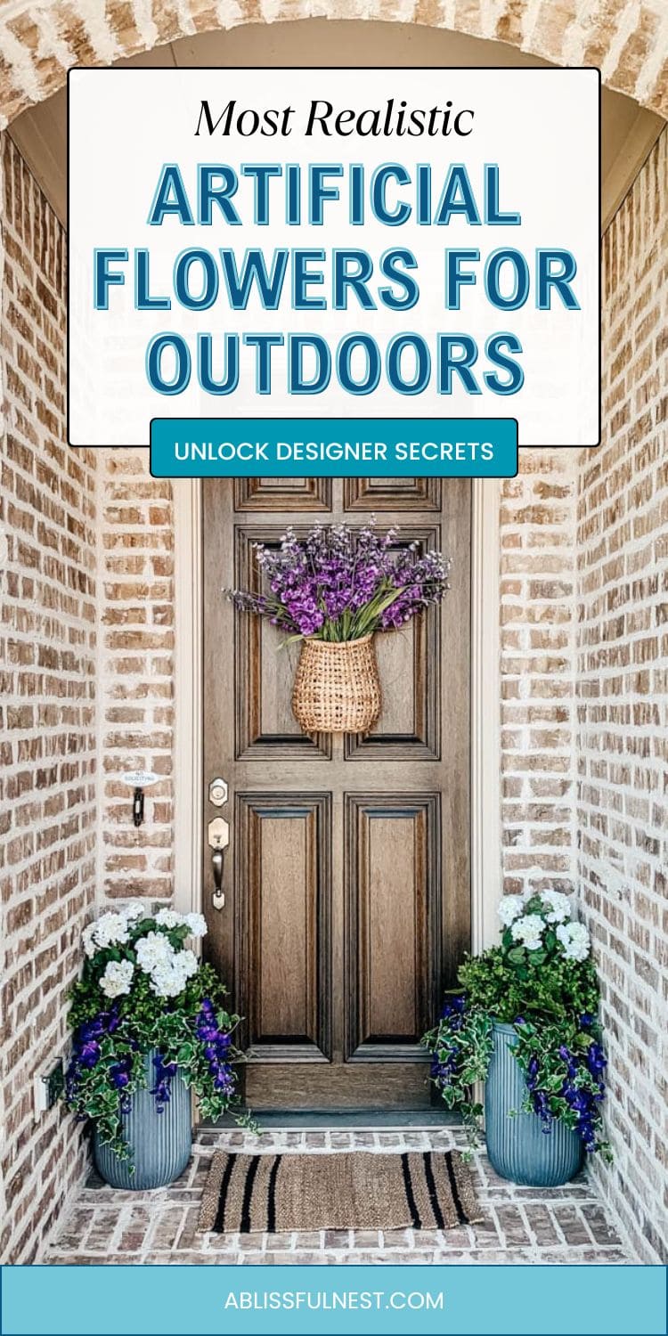 Most Realistic Artificial Flowers For Outdoors | A Blissful Nest