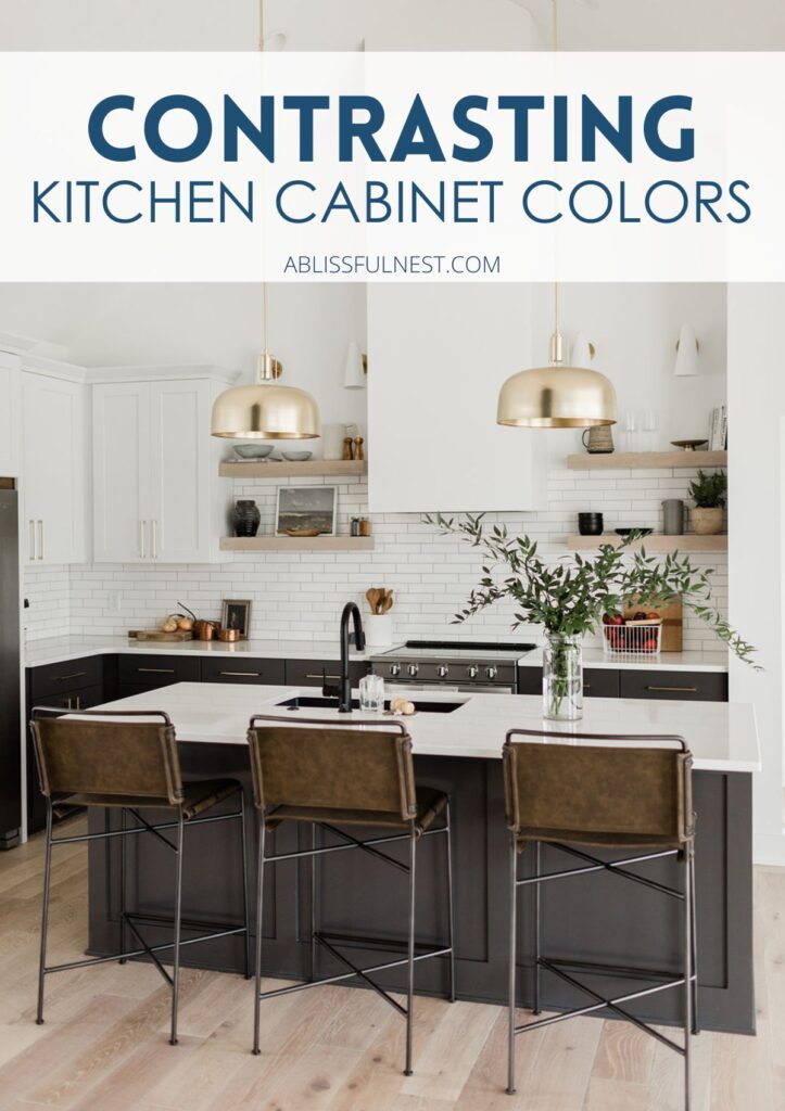 Contrasting Kitchen Cabinet Colors | A Blissful Nest