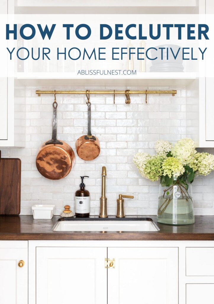 How To Declutter Your Home Effectively | A Blissful Nest