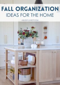 Fall Organization Ideas For The Home | A Blissful Nest