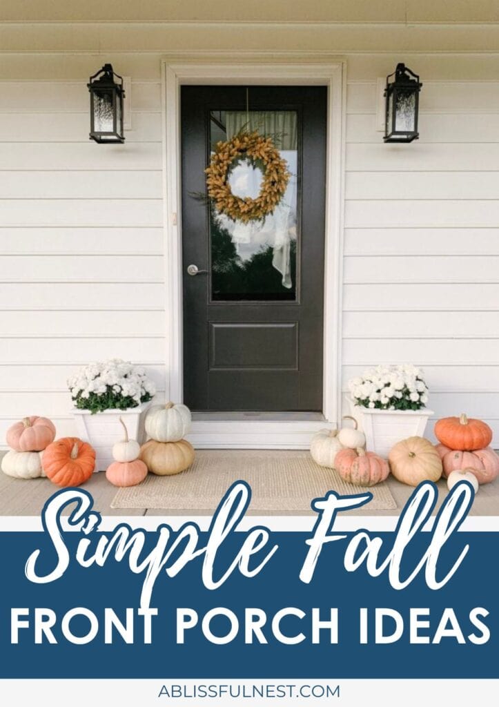 Simple Fall Front Porch Ideas | A Blissful Nest