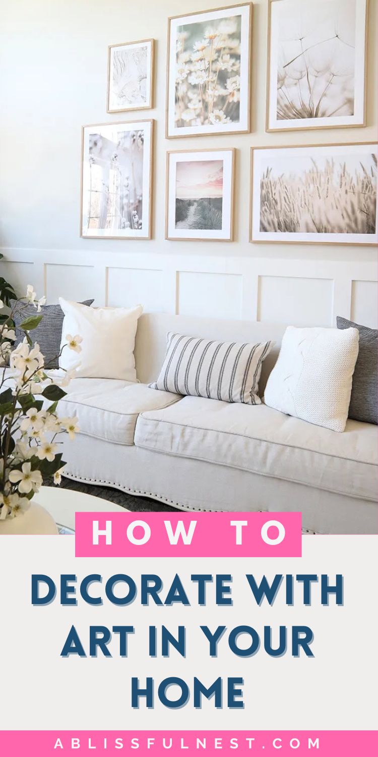 How to Decorate With Art In Your Home | A Blissful Nest