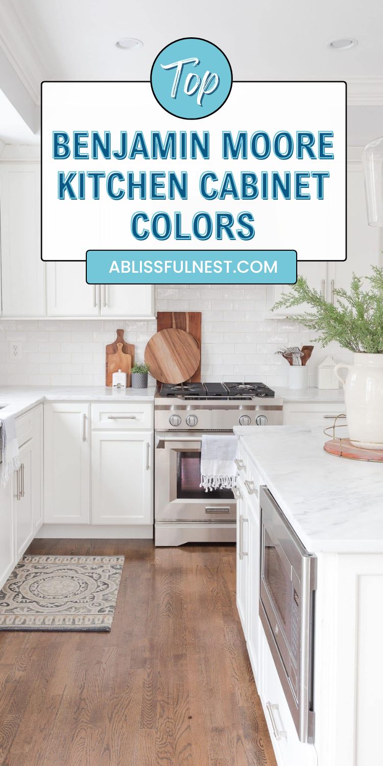 Top Benjamin Moore Kitchen Cabinet Colors | A Blissful Nest