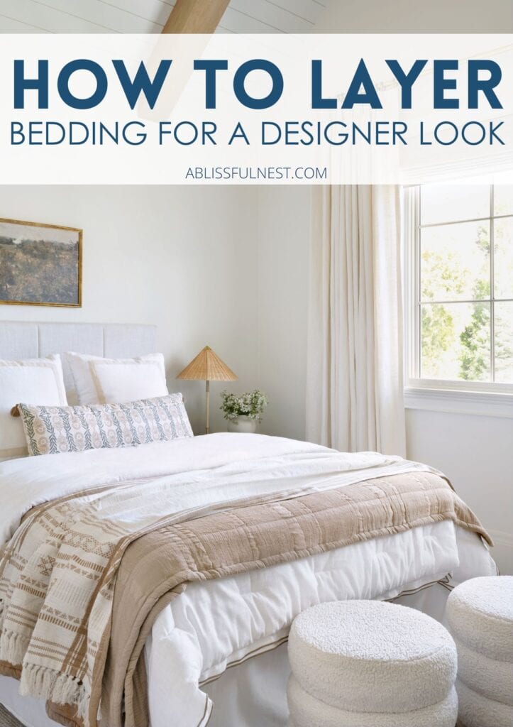 How To Layer Bedding For A Designer Look | A Blissful Nest