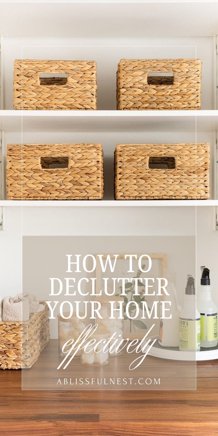 How To Declutter Your Home Effectively | A Blissful Nest