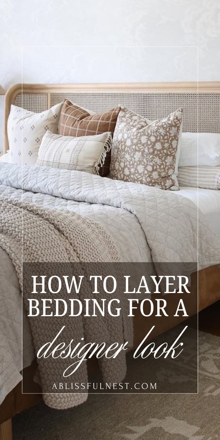 How To Layer Bedding For A Designer Look | A Blissful Nest