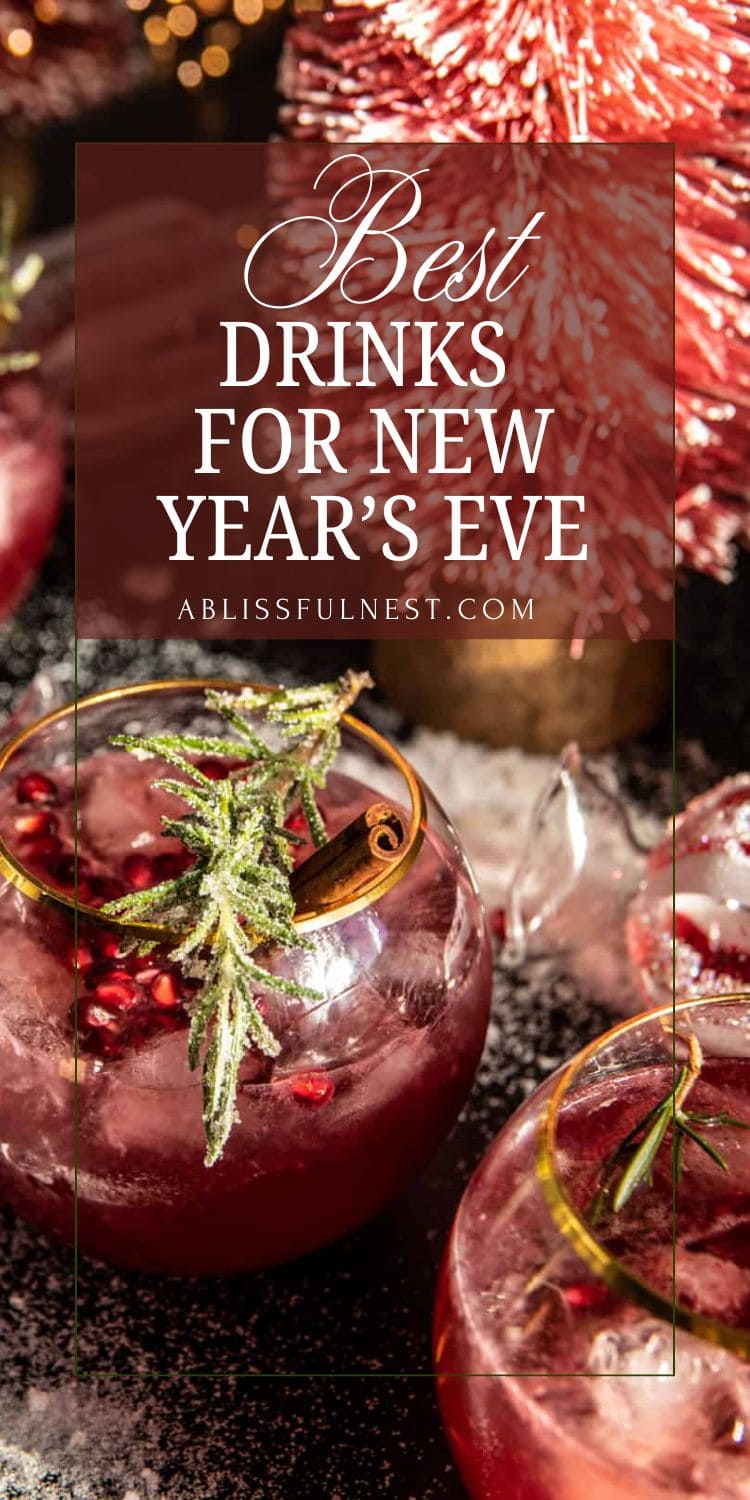Best Drinks For New Year's Eve | A Blissful Nest