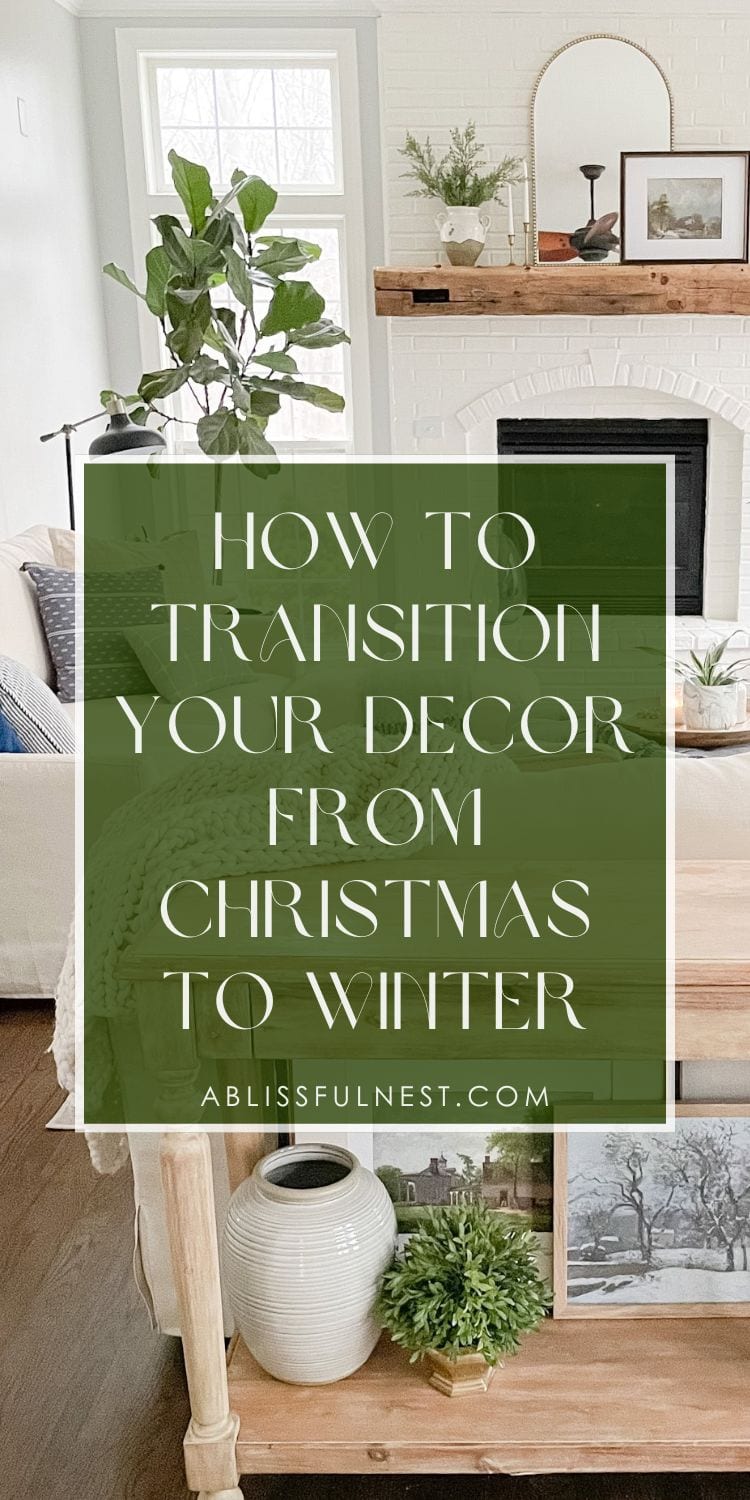 How To Transition Your Decor From Christmas To Winter | A Blissful Nest