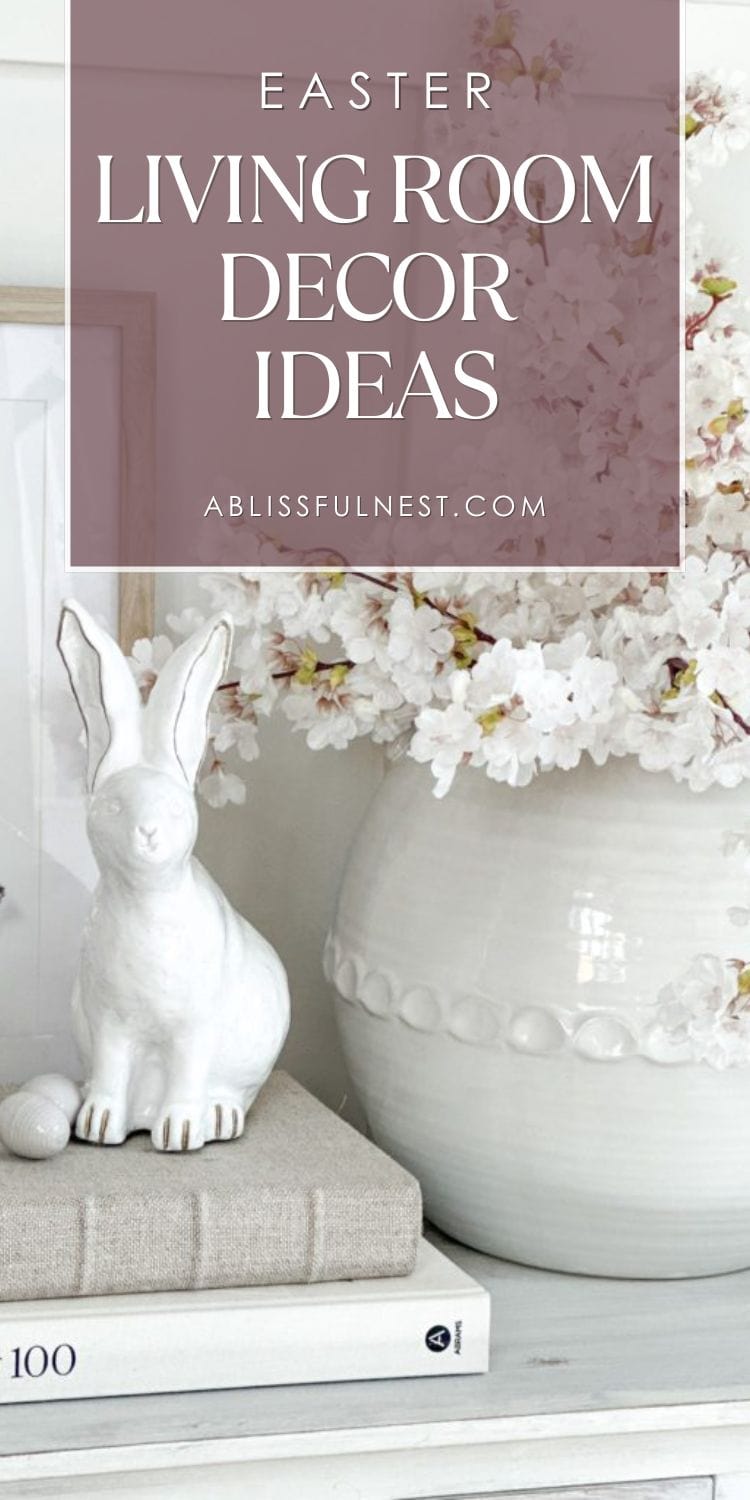 Easter Living Room Decor Ideas | A Blissful Nest