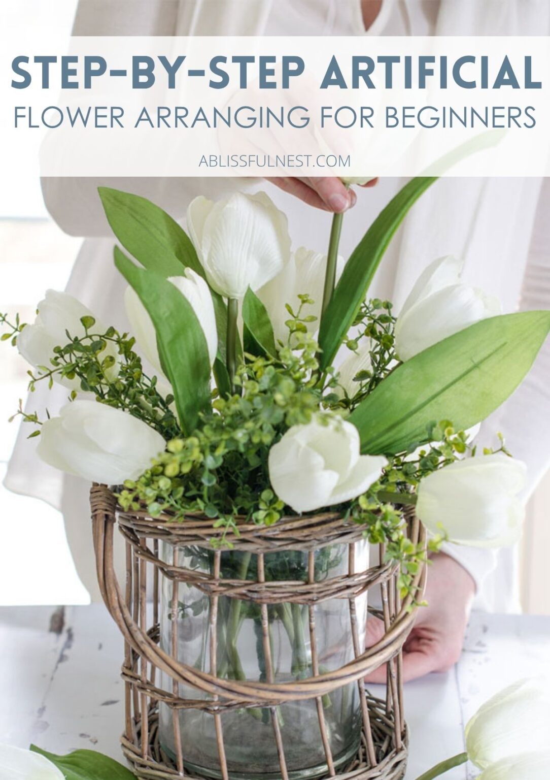 Step-By-Step Artificial Flower Arranging For Beginners | A Blissful Nest